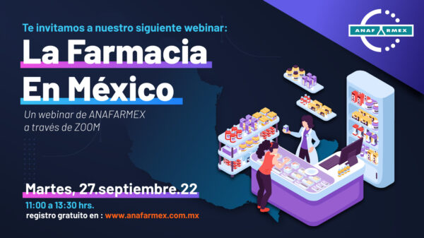 LA FARMACIA EN MÉXICO; UN WEBINAR DE ANAFARMEX | ANAFARMEX