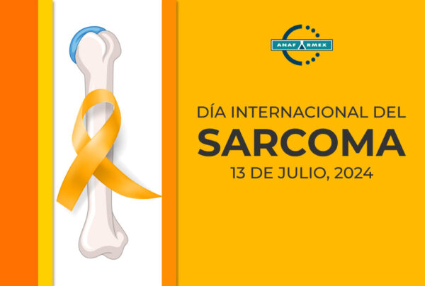 Día Internacional del Sarcoma | ANAFARMEX