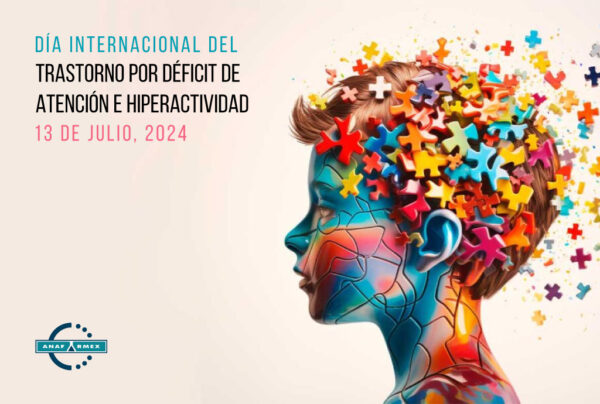 Día Internacional del Trastorno por Déficit de Atención e Hiperactividad | ANAFARMEX